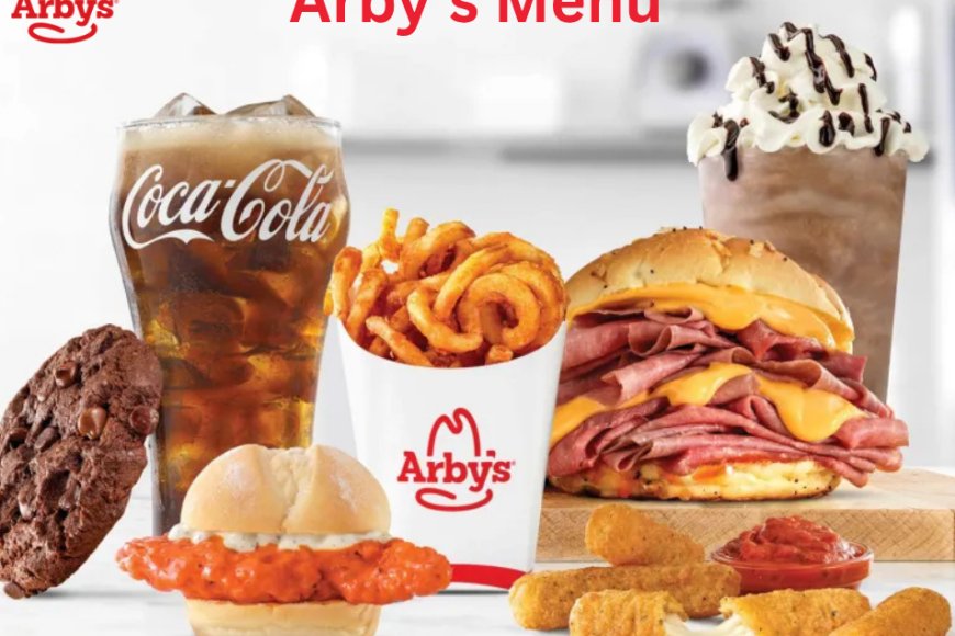 Arby’s Menu with Prices 2026 - Price List Now